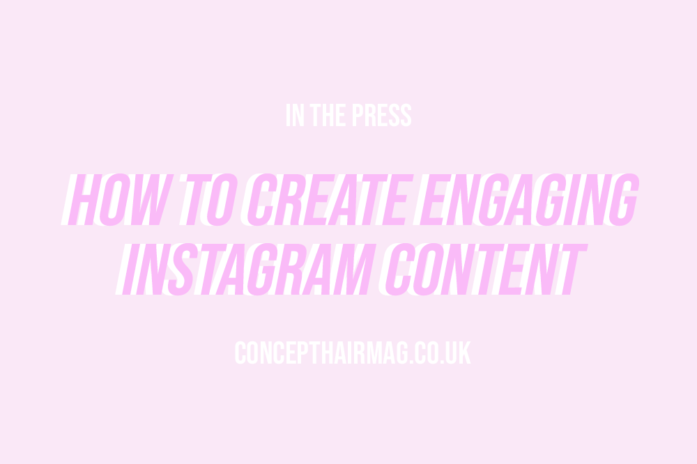 How to Create Engaging Instagram Content | SimplyHair